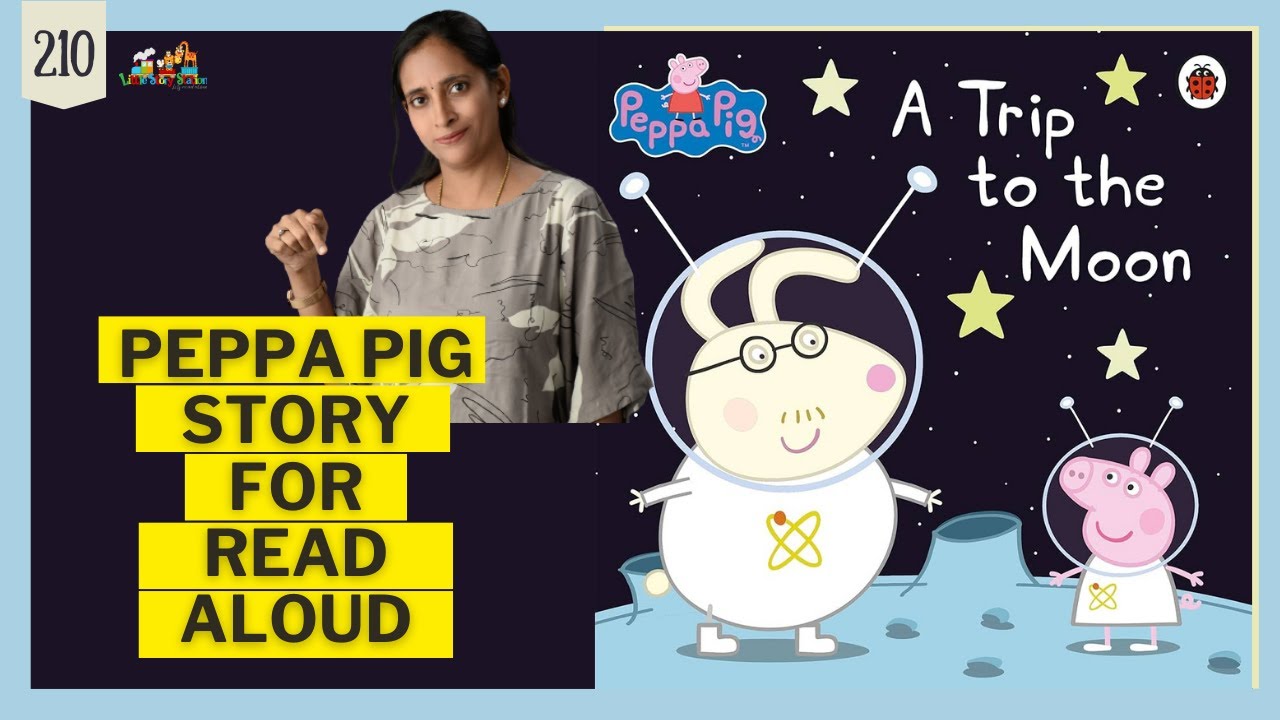 Peppa Pig - A Trip to the Moon - Read Aloud for Kids - YouTube