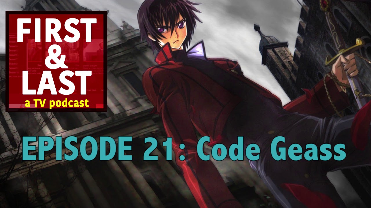Episode 21: Code Geass - First & Last podcast - YouTube