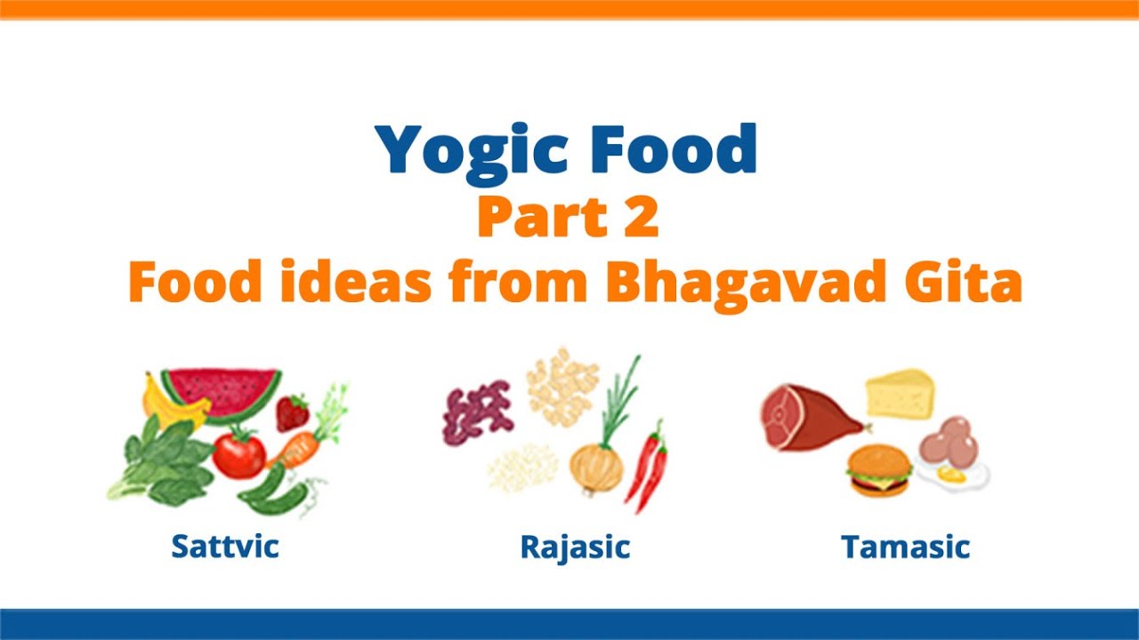 Yogic food | Food concepts from Bhagavat Gita | Food for Yoga Sadhaka ...