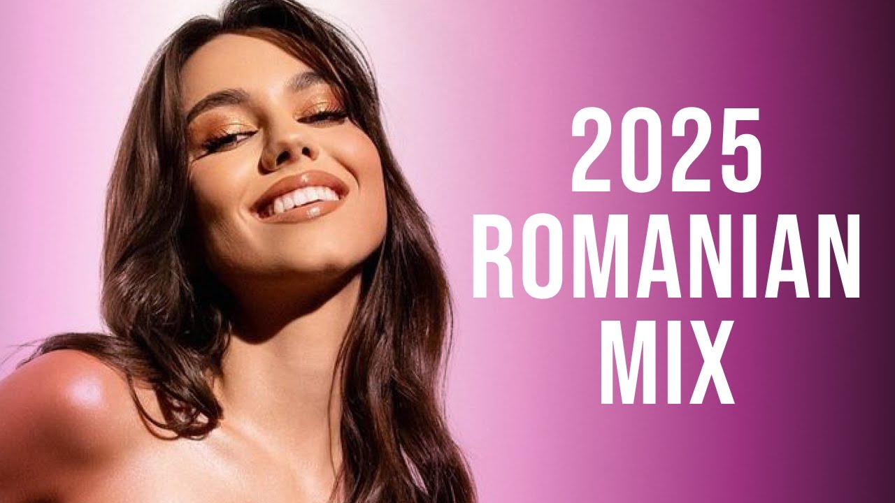 Top Romanian Music 2025 Mix 🎶 Best Romanian Hits 2025 February 🎶 ...