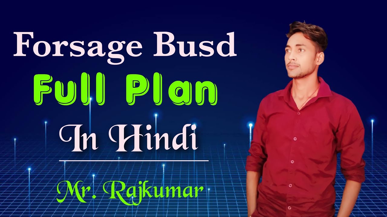 Forsage Busd||Full plan hindi || फोर्सेज फुल प्लान ️ decentralized system👉by Raj Kumar 👉 ...