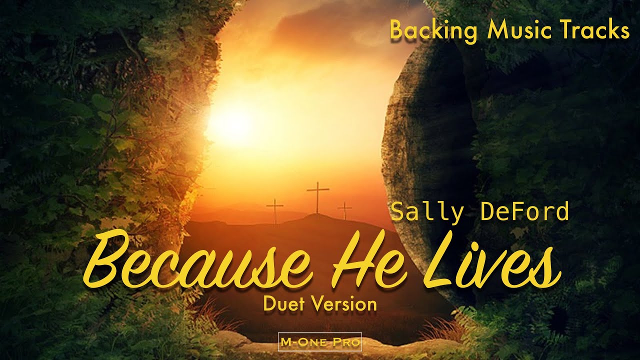 Sally DeFord - Because He Lives (Duet Version) || Backing Music Tracks ...