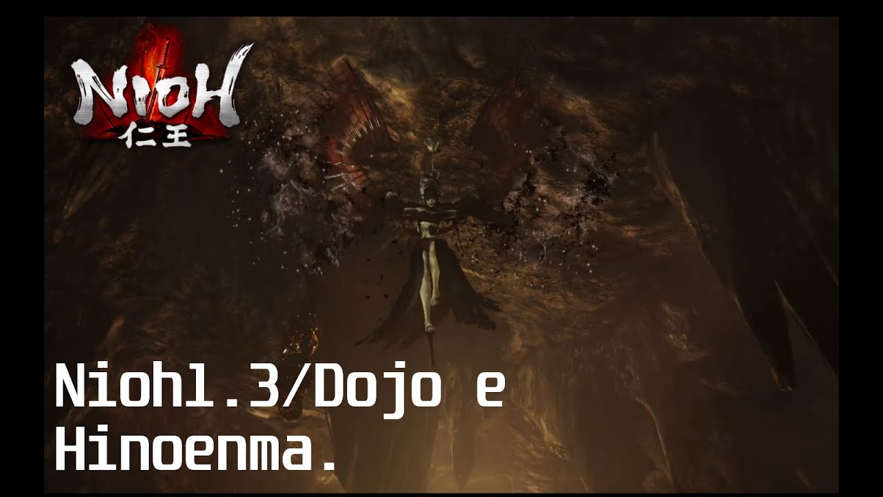Nioh1.3/Dojo e Hinoenma. - YouTube
