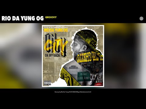 Rio Da Yung OG - Groovy (Audio)