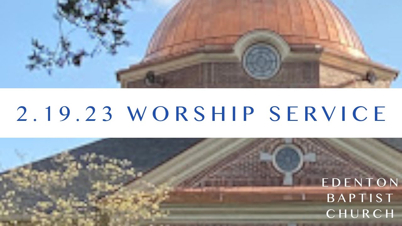 EBC February 19, 2023 - Worship Service Recorded - YouTube