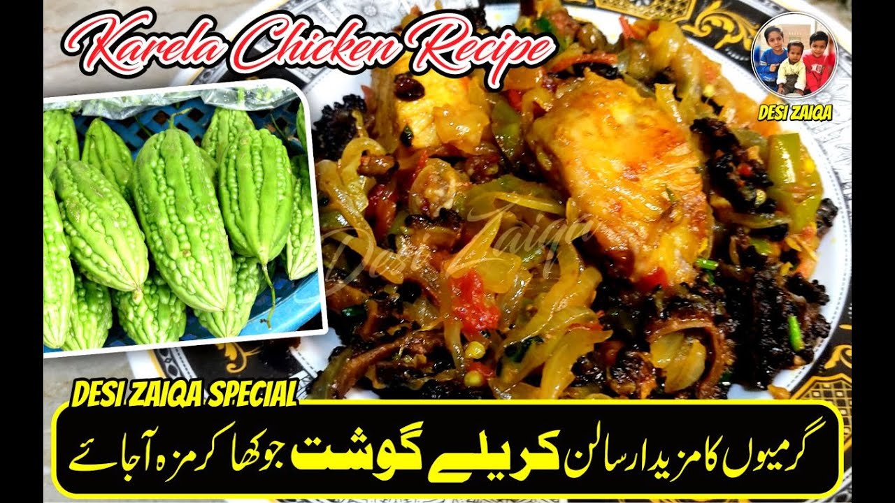 Chicken Karela Recipe By Desi Zaiqa | Karela Gosht | مزیدار چکن کریلے ...