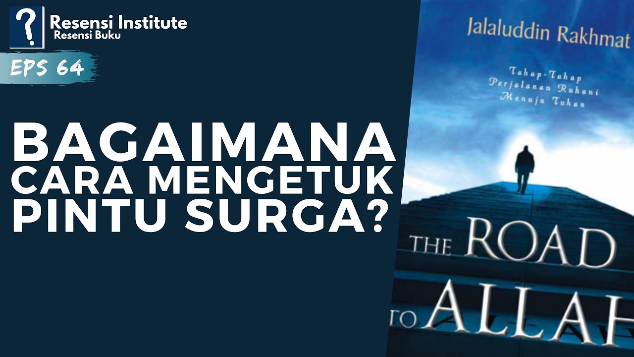 The Road to Allah - Jalaluddin Rakhmat (12. Muhammad Albar) - YouTube
