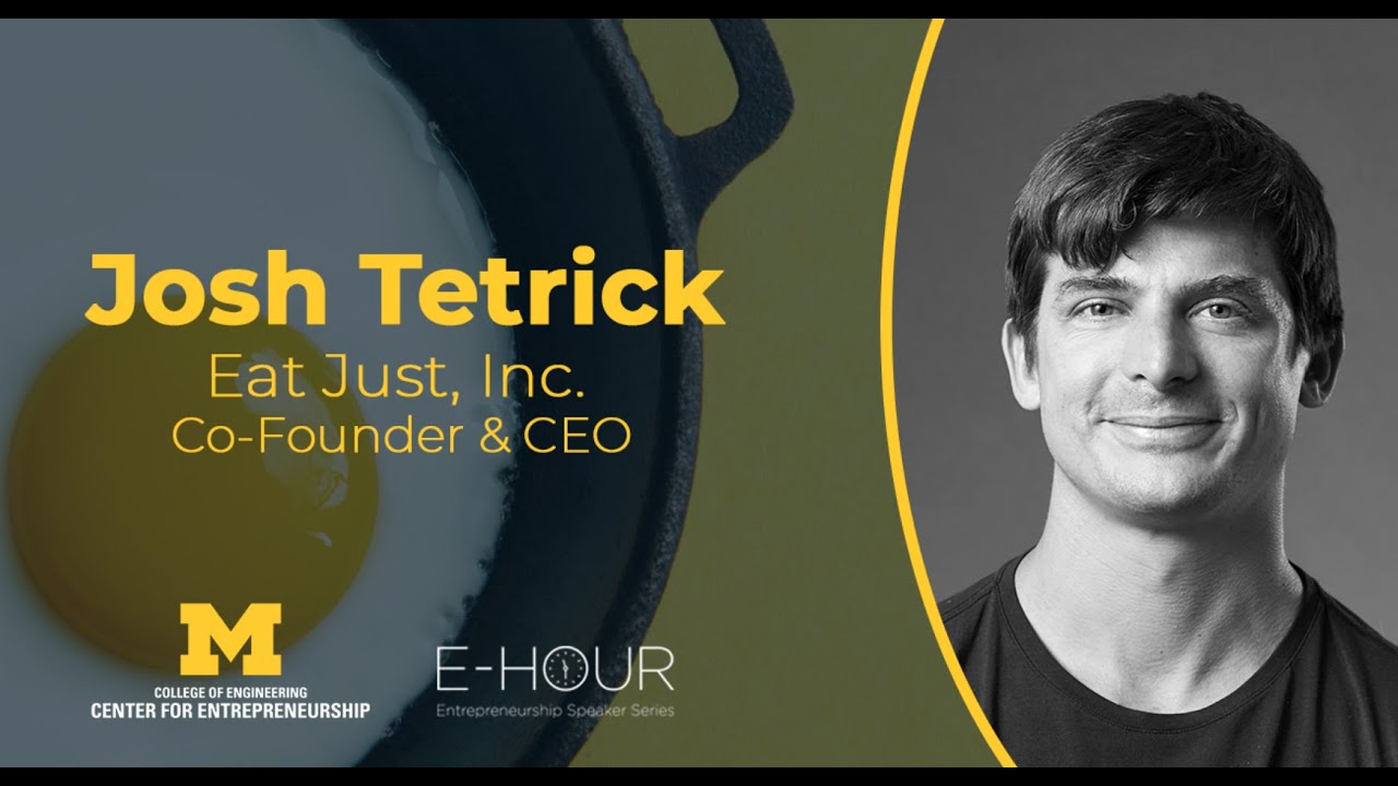 EHour | Josh Tetrick | Eat Just, Inc. - YouTube
