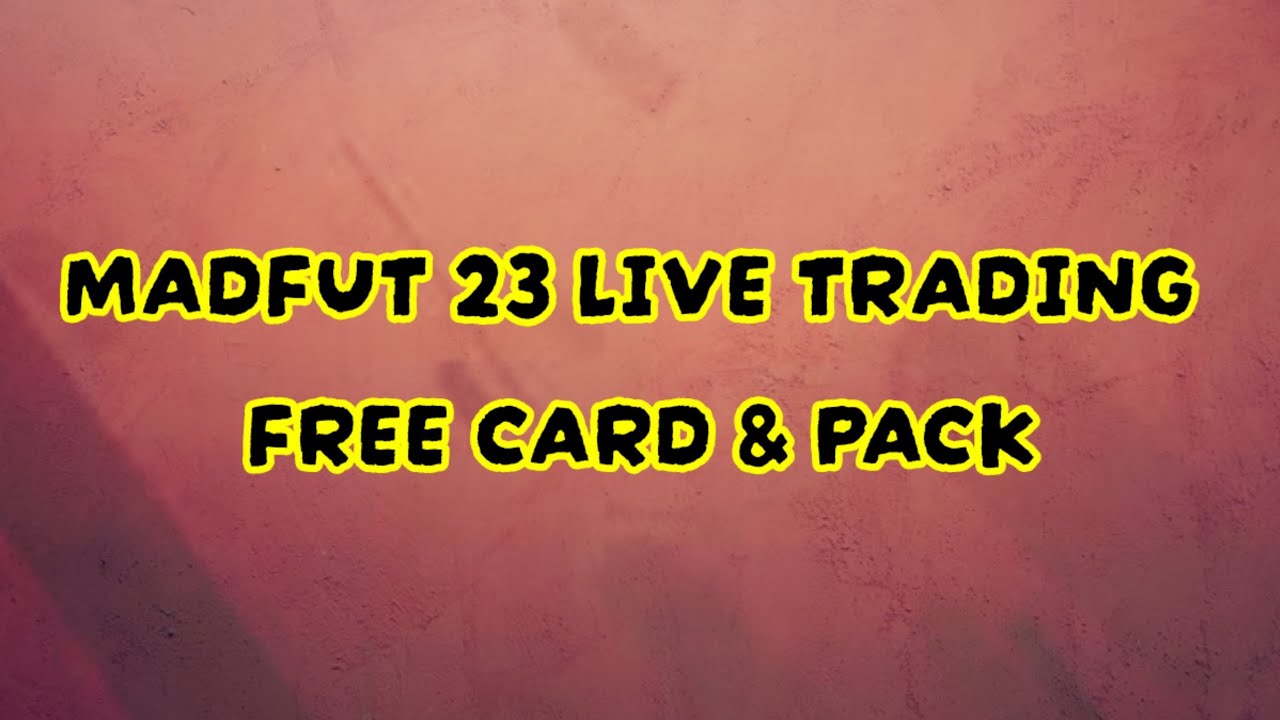 Madfut 23 Live Trading Free Card & Packs - YouTube