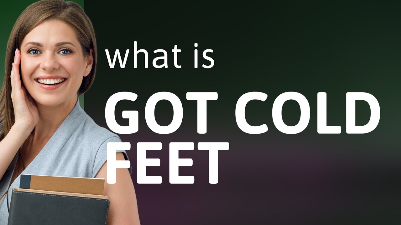Understanding the Phrase "Got Cold Feet": A Guide for English Learners ...