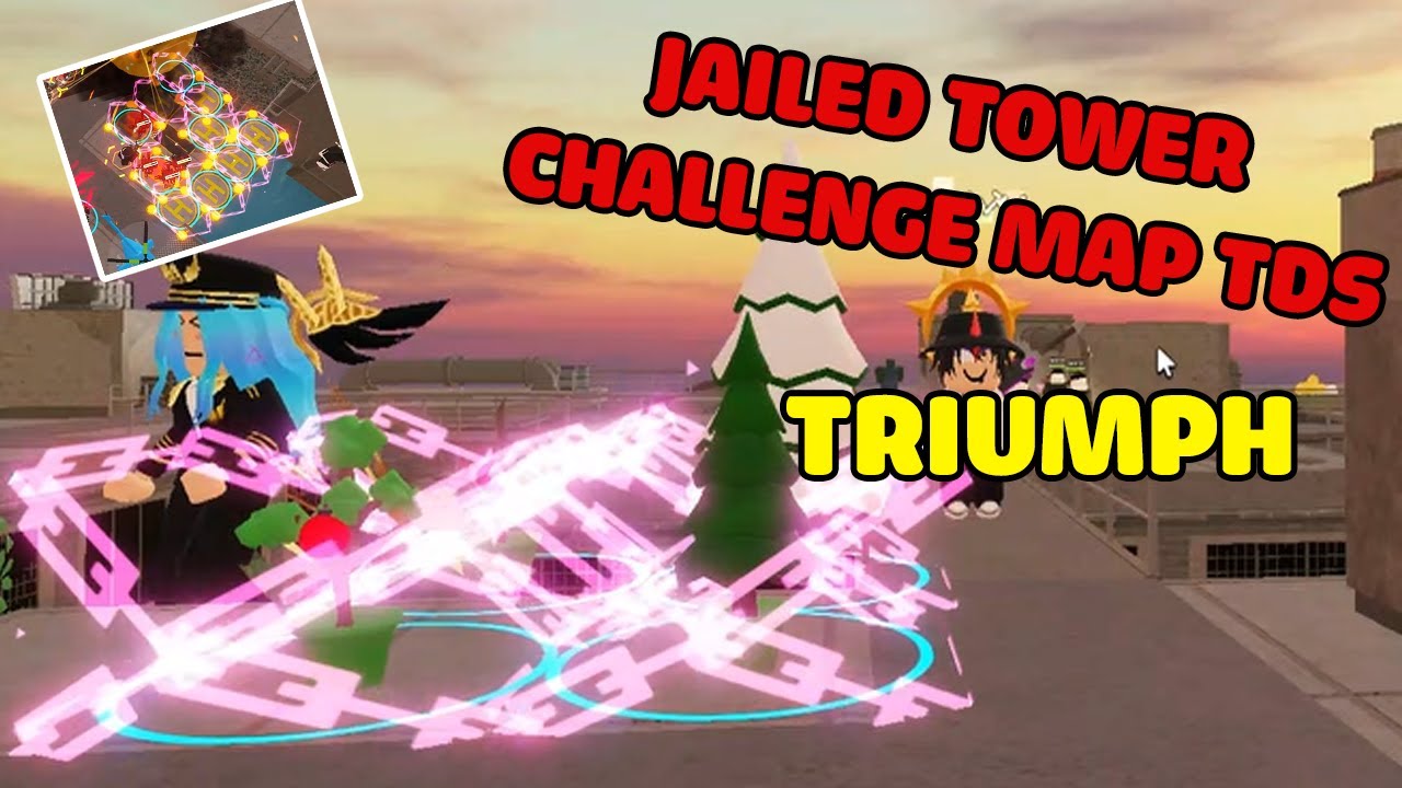 (Full gameplay) Challenge map TDS - Jailed tower challenge TRIUMPH ...
