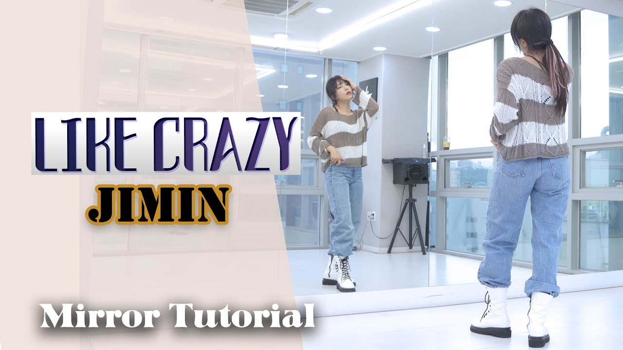 [Tutorial] 지민(Jimin) - 'Like Crazy'ㅣSlow Mirror Mode 느린음악 거울모드 - YouTube