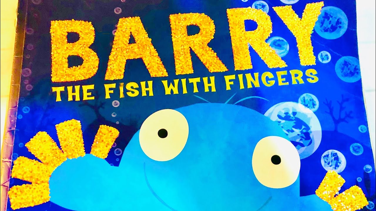 BARRY THE FISH WITH FINGERS ~ Bedtime stories for kids, read aloud ...