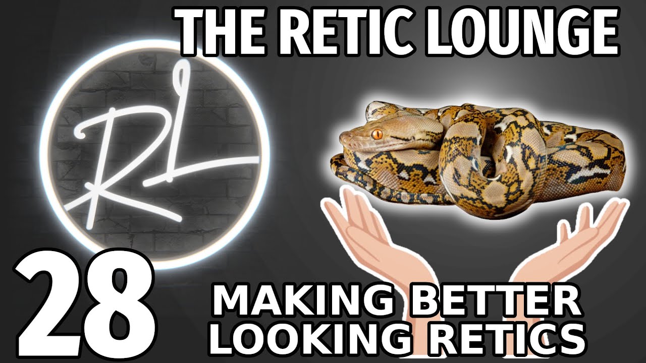 Making Better Looking Retics | The Retic Lounge #28 - YouTube