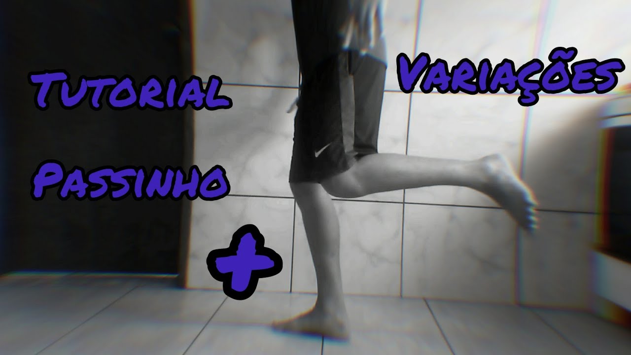Tutorial de passinho + variações👣 (bonequinho, cruzado etc..) - YouTube