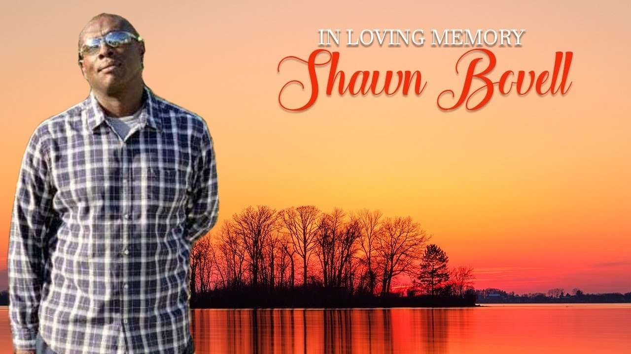 Celebrating the Life of Shawn Bovell - YouTube