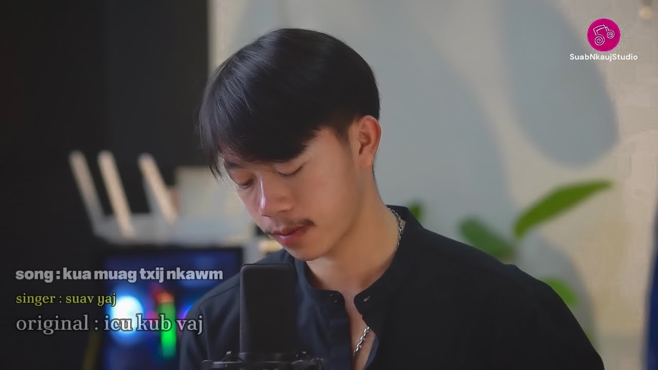 Kua Muag Txij Nkawm - Suav Yaj (cover) - YouTube