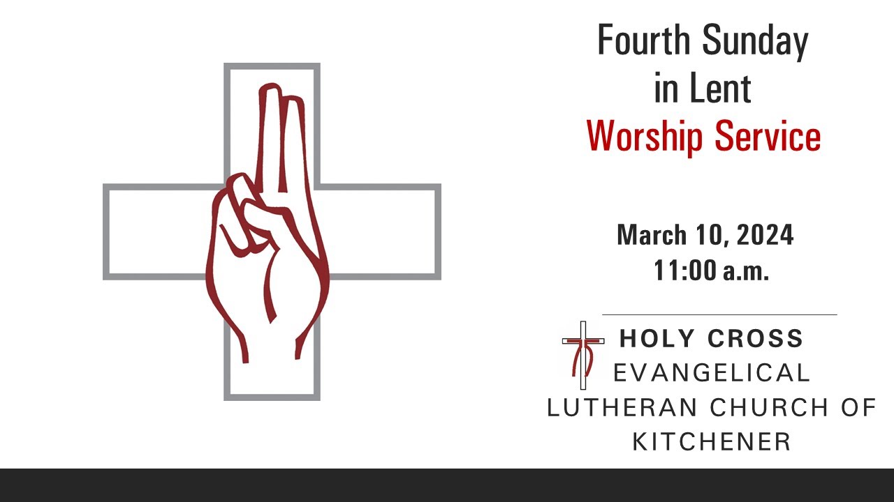 Fourth Sunday in Lent - Worship Service - March 10 2024 @ 11:00 a.m ...