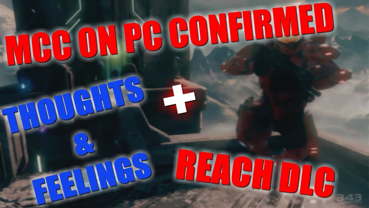 EVERYTHING You Need To Know About MCC On PC + REACH DLC!! - YouTube