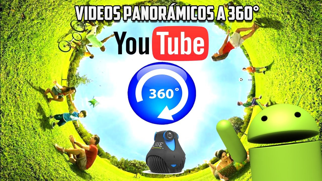 Videos a 360 grados en YouTube - Android - iOS - YouTube
