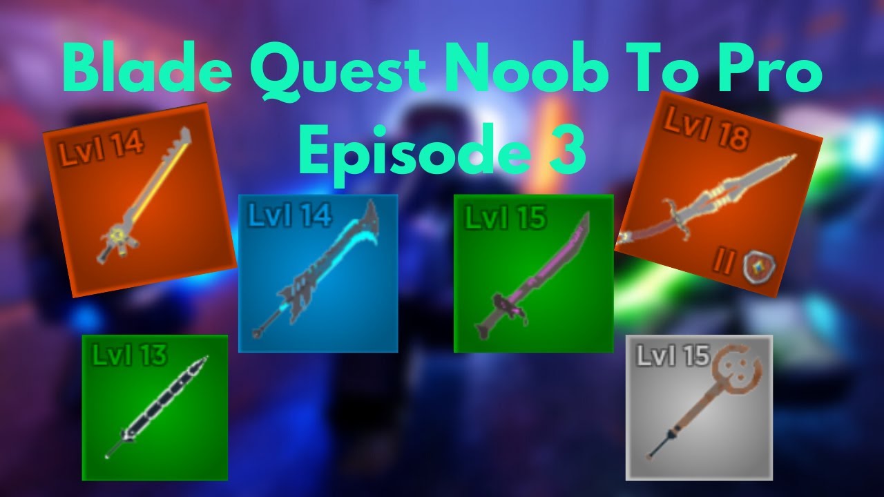 Blade Quest Noob To Pro Episode 3 (Roblox) - YouTube