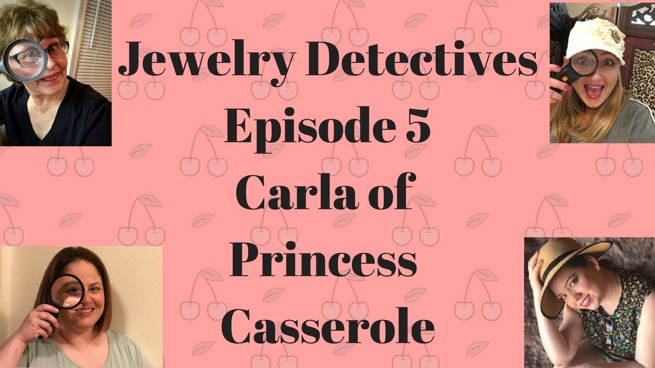 Jewelry Detectives Princess Casserole Episode 5 - YouTube