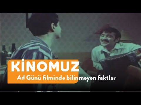 Ad günü filmi haqqında bilinməyən faktlar / Kinomuz