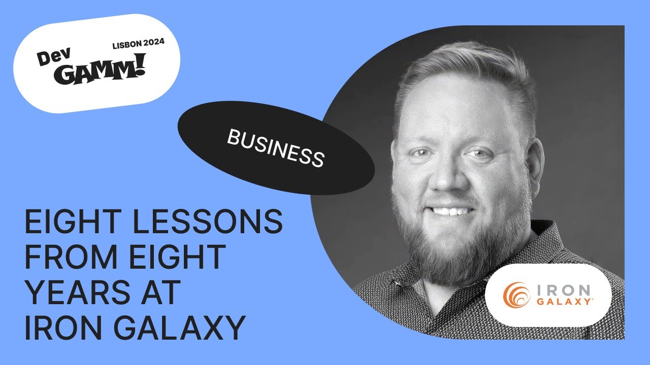 Eight Lessons from Eight Years at Iron Galaxy - Adam Boyes (Iron Galaxy ...