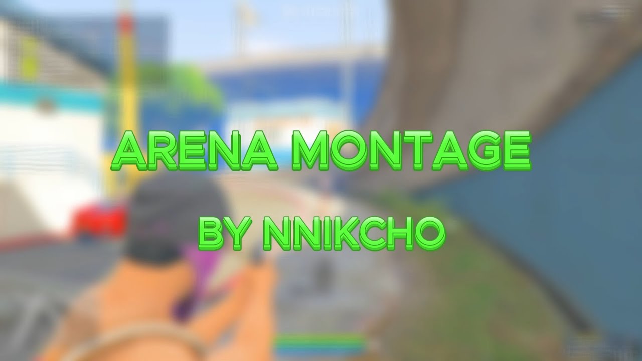 ARENA MONTAGE | NNIKCHO - YouTube