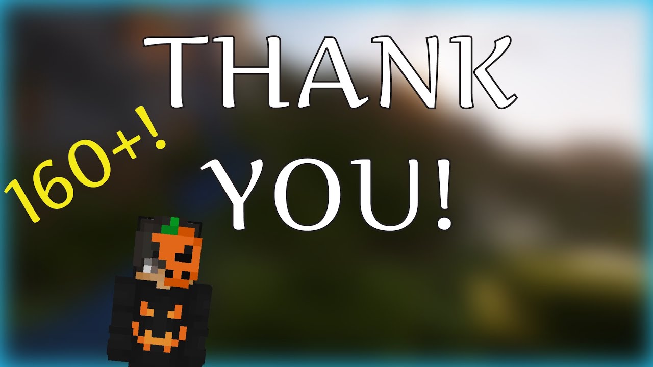 160+ Subscriber Thank You and the Future of the Channel - YouTube