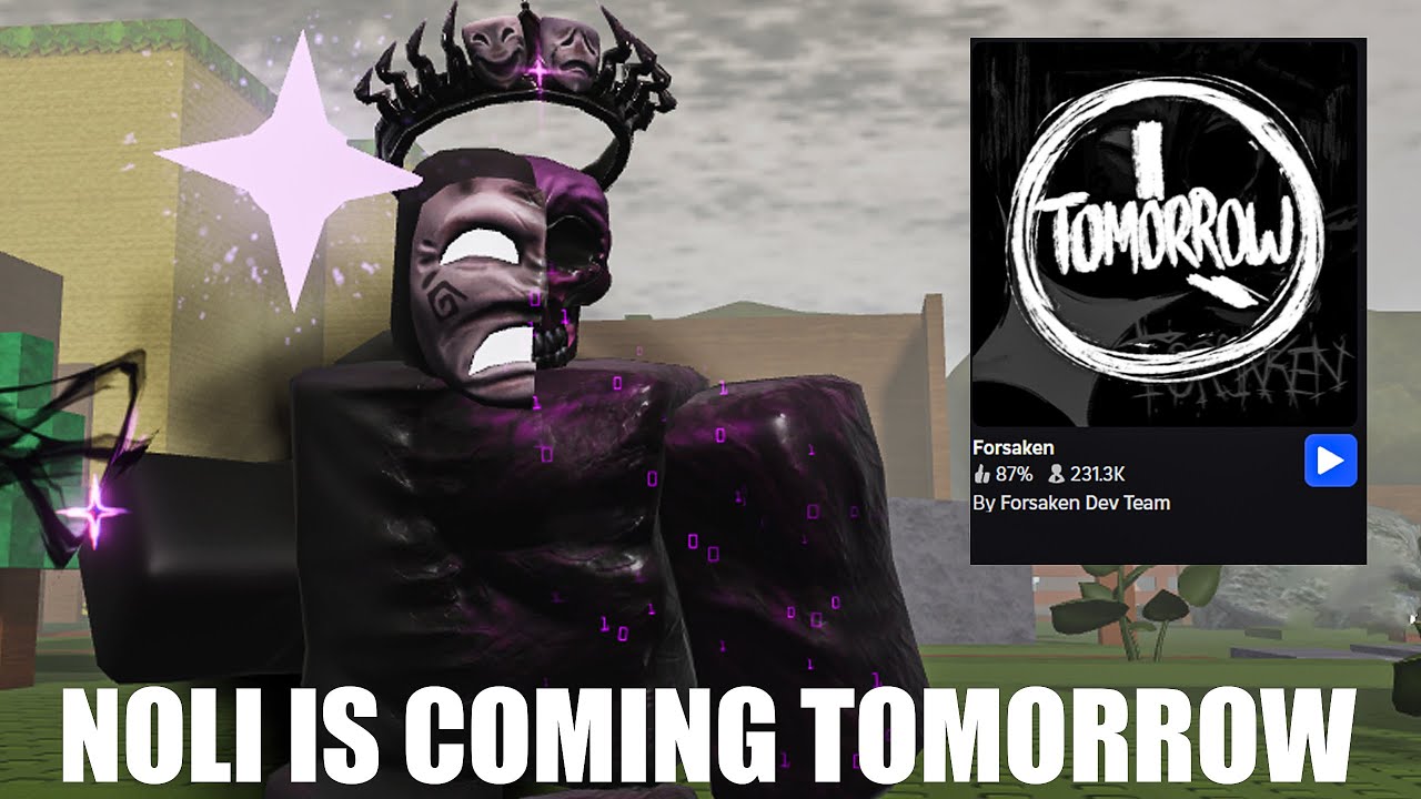Forsaken Noli Is Coming Tomorrow! (Confirmed) - YouTube