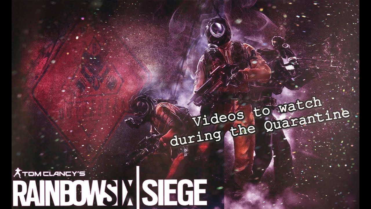 Rainbow Six Siege Moments to Watch during the Quarantine... - YouTube