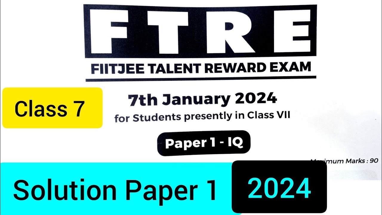 FIITJEE FTRE 2024 Class 7 Solution Paper 1 - YouTube