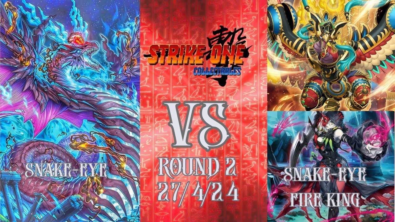 Strike One Collectables 27/4/2024 Round 2 Snake-eyes vs Fire King Snake ...