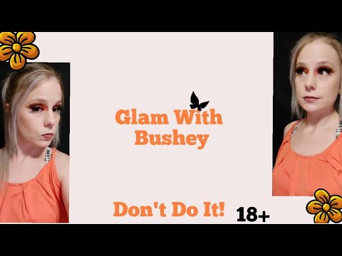Glam With Bushey|Don't Do It! - YouTube