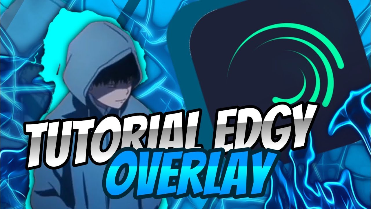 Tutorial Edgy Overlay|Alight Motion - YouTube