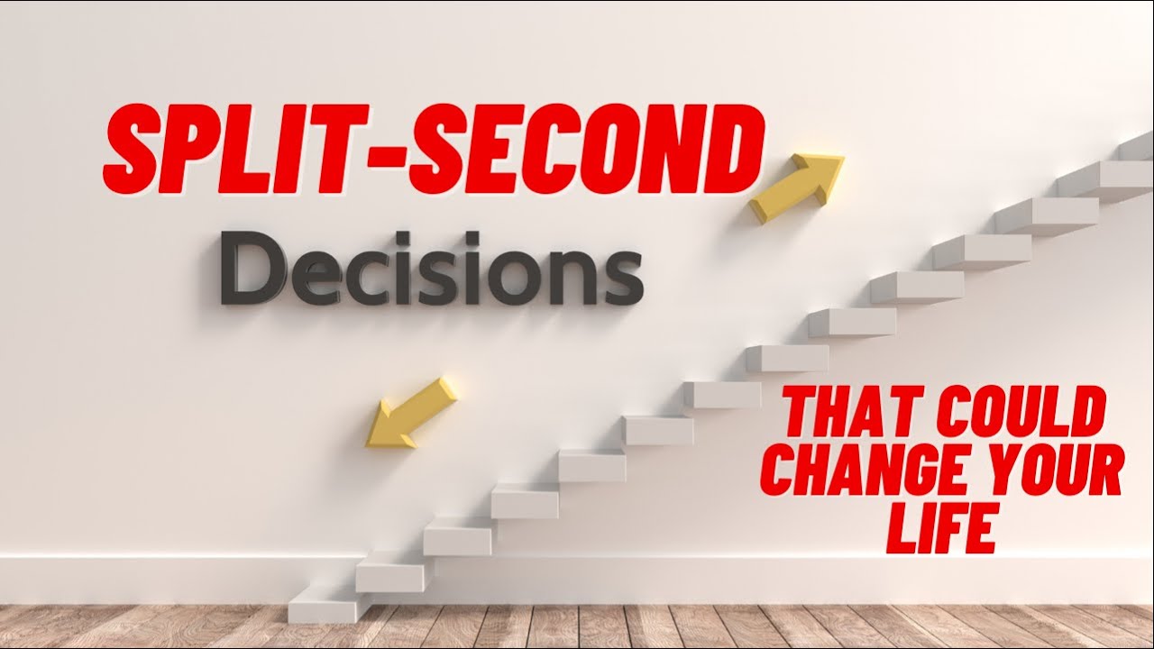 Split Second Decisions That Could Change Your Life - YouTube