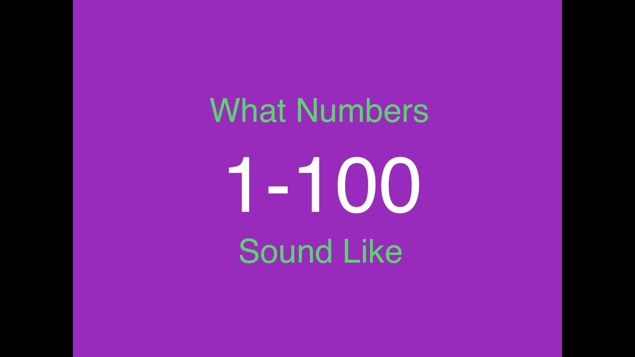 What Numbers 1-100 Sound Like - YouTube