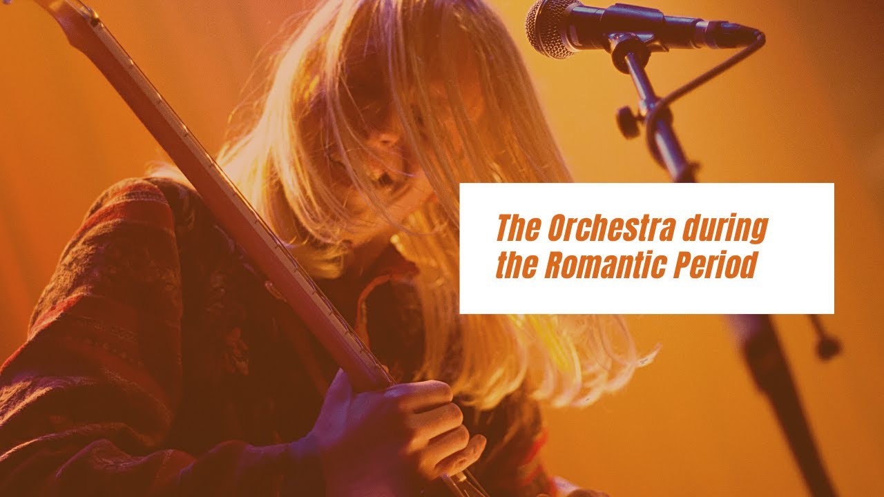 The Orchestra in the Romantic Period - YouTube
