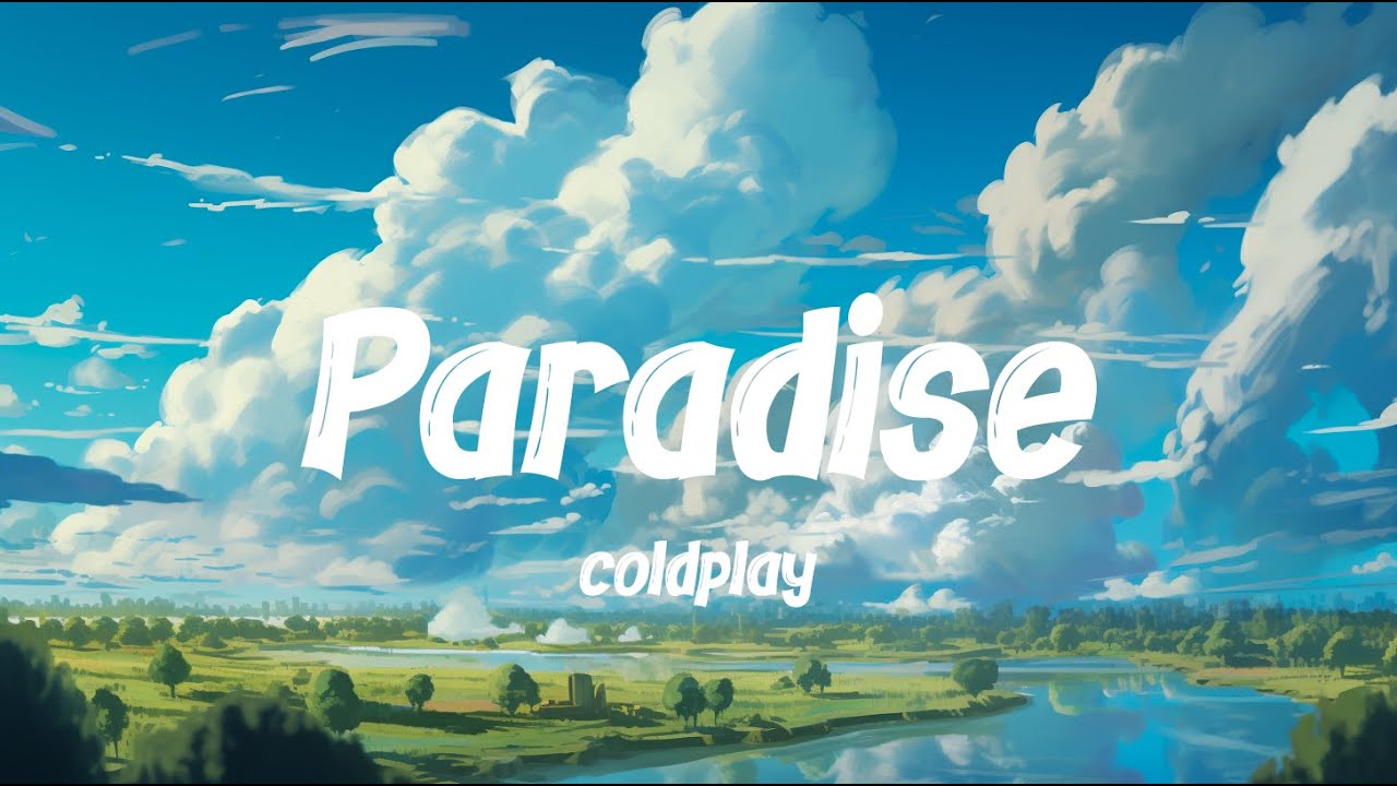 Coldplay - Paradise (Lyrics) - YouTube