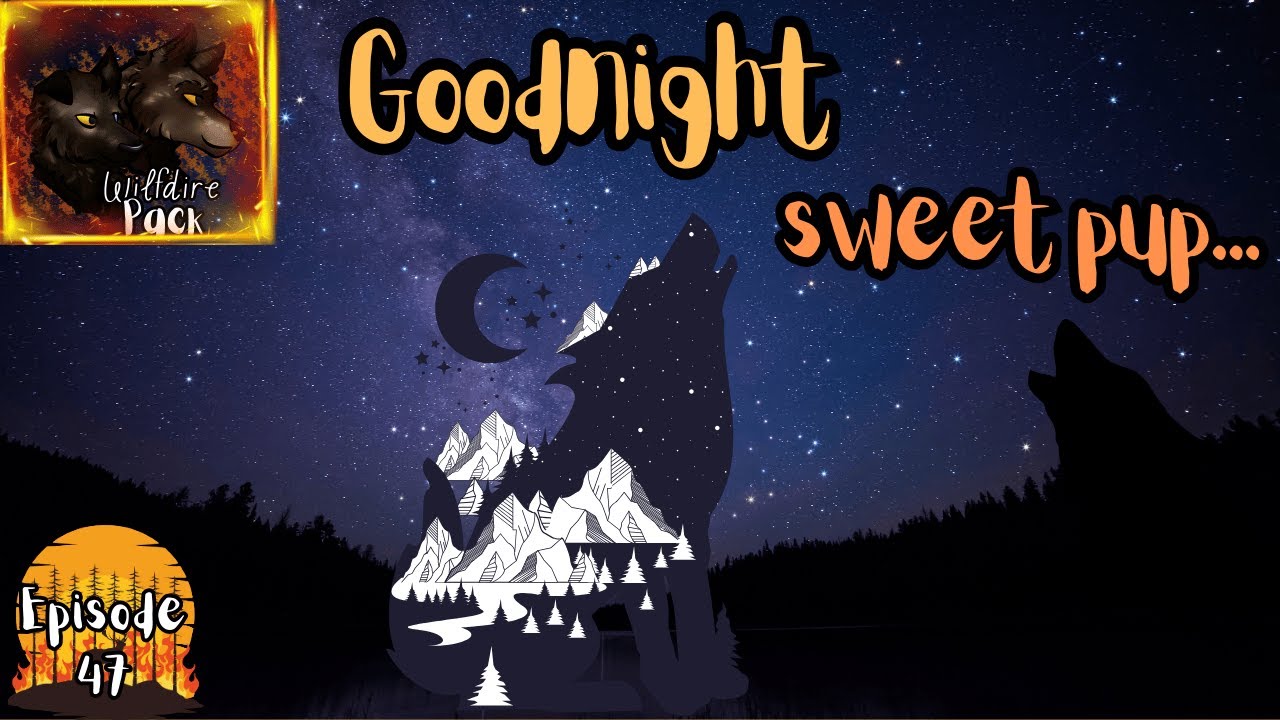 Goodnight sweet pup... | Wolfquest Saga | Wildfire Pack Legacy Ep 47 - YouTube