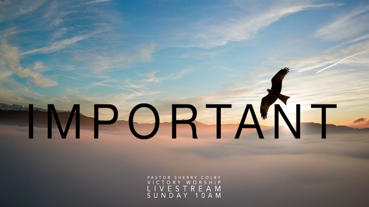 "Important" with Pastor Sherry Colby - YouTube