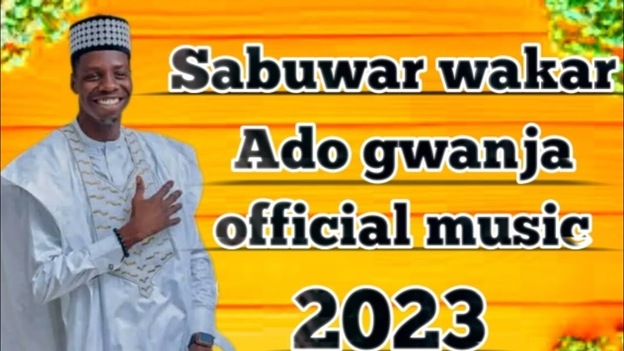 sabawar wakar Ad0 gwanja 0fficial music 2023 - YouTube