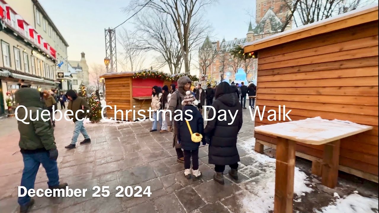 QUEBEC CITY WALKING TOUR IN CHRISTMAS DAY, DEC. 25 2024 / 4K - YouTube