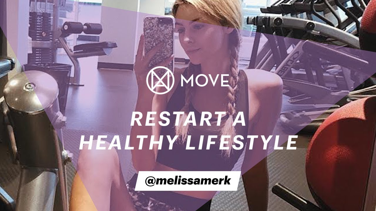 RESTART A HEALTHY LIFESTYLE - MELISSA MERK - YouTube