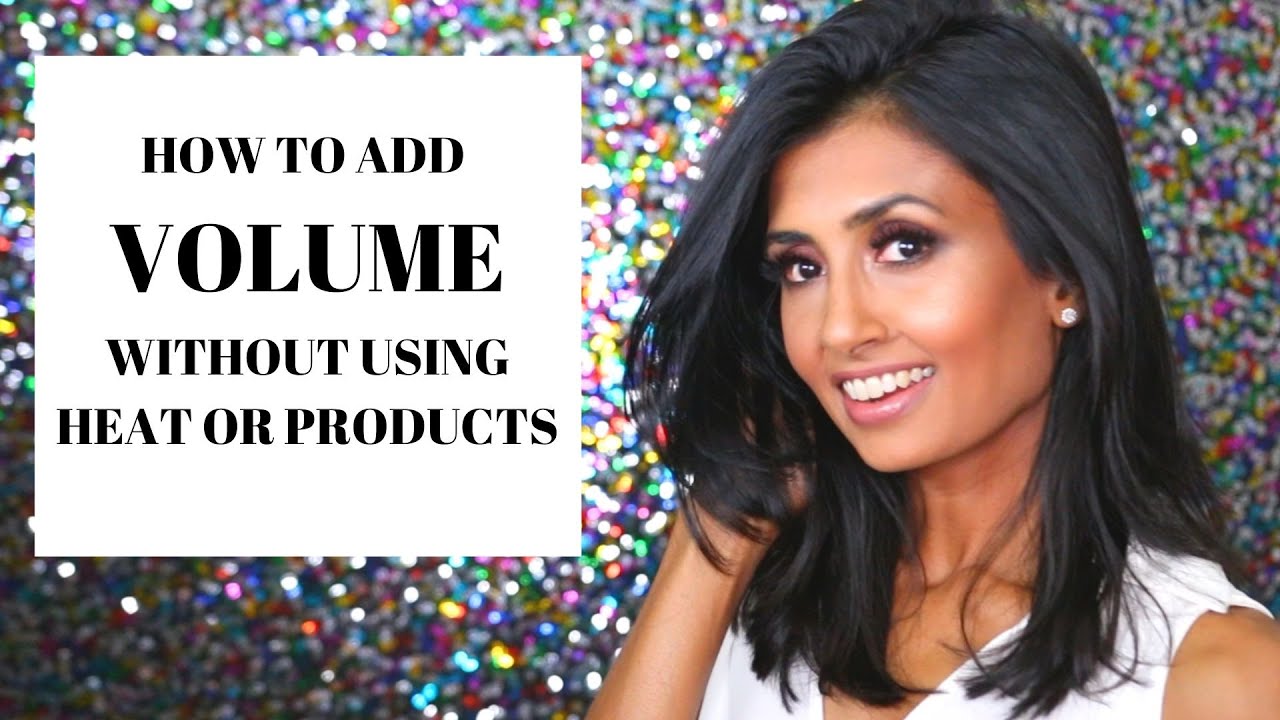How to Get Volume in Your Hair - without Heat or Products! - YouTube