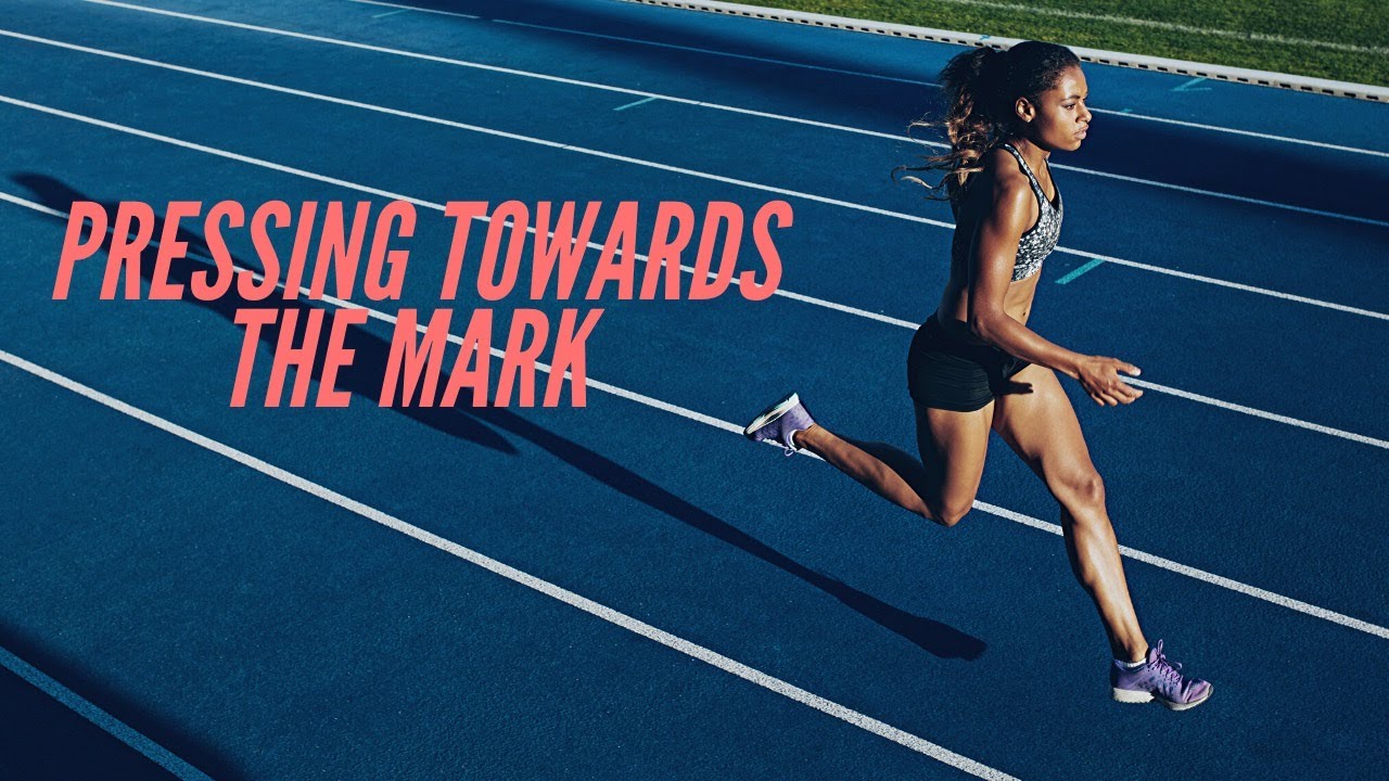 Pressing Toward the Mark - YouTube