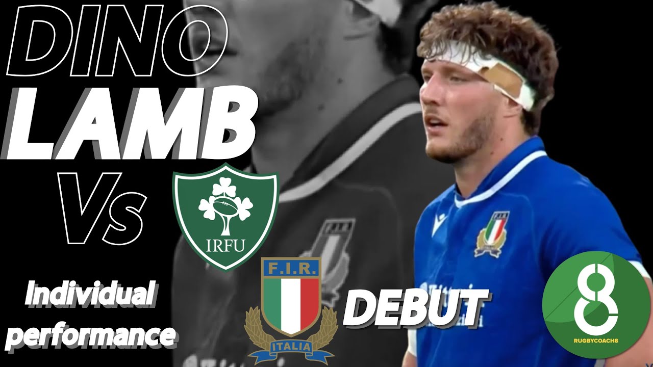 DINO LAMB VS IRELAND | ITALY'S DEBUT | INDIVIDUAL PERFORMANCE - YouTube