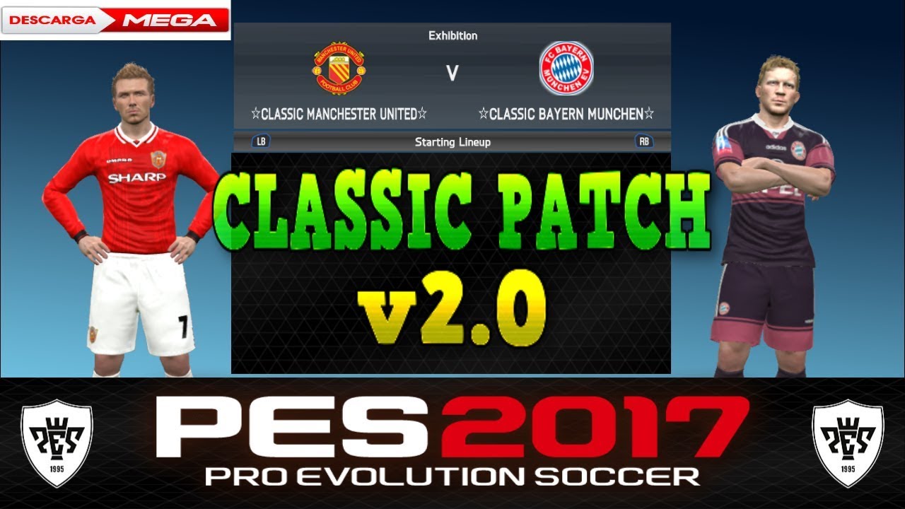 PES 2017 - CLASSIC PATCH v2.0 AIO / Selecciones y Clubes clásicos [MEGA ...
