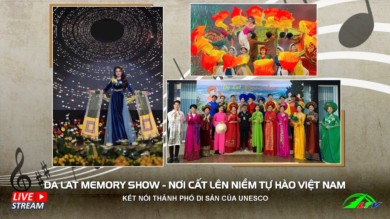 Da Lat memory show - Nơi cất lên niềm tự hào Việt Nam | Kết nối thành ...